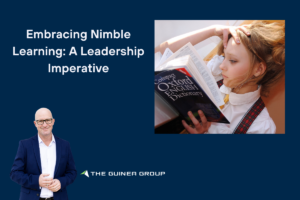 Embracing Nimble Learning: A Leadership Imperative - The Guinea Group