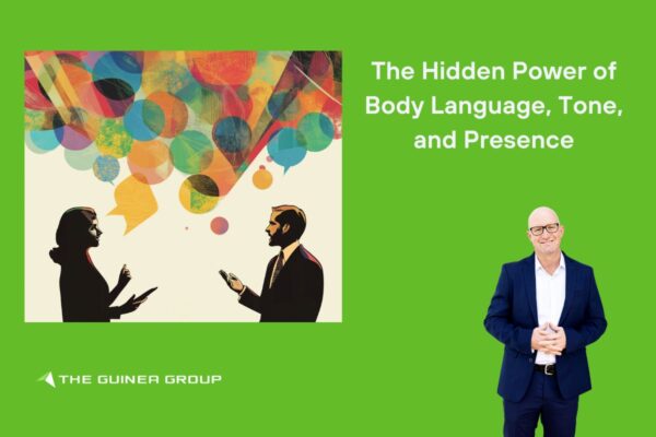The Hidden Power of Body Language, Tone, and Presence - The Guinea Group