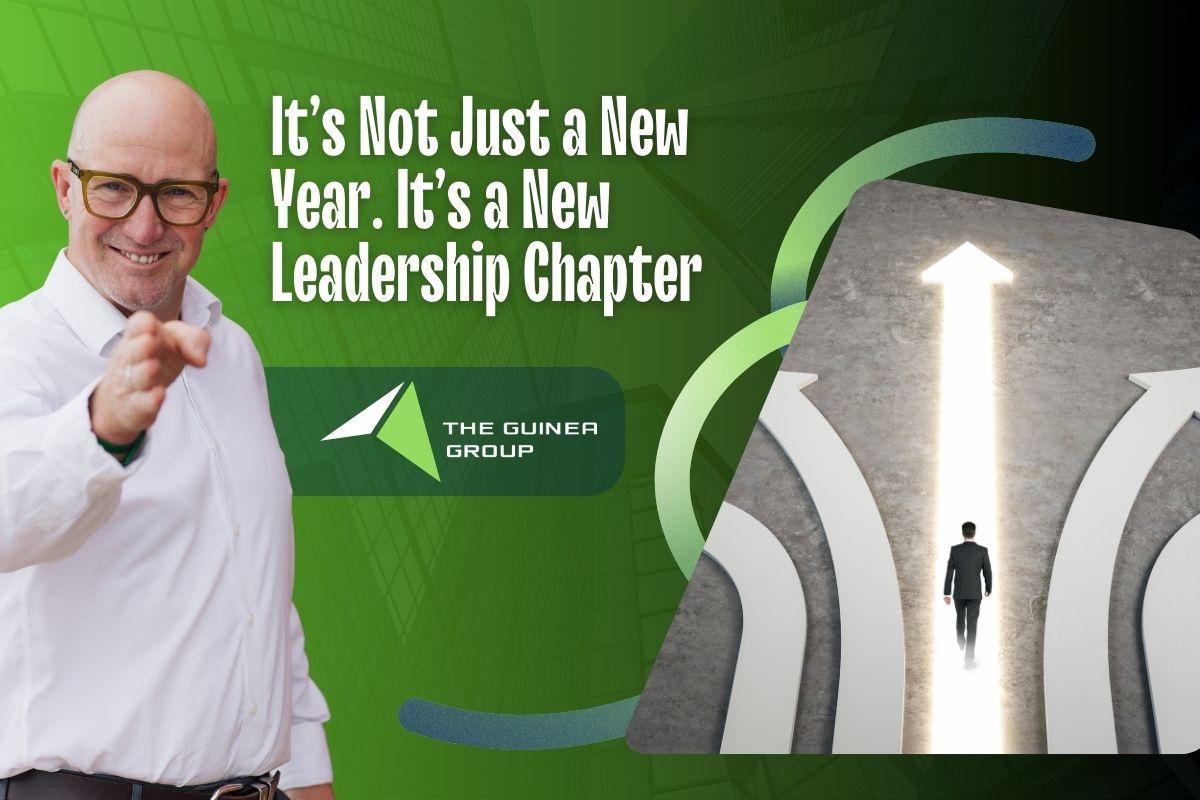 It’s Not Just a New Year. It’s a New Leadership Chapter - The Guinea Group